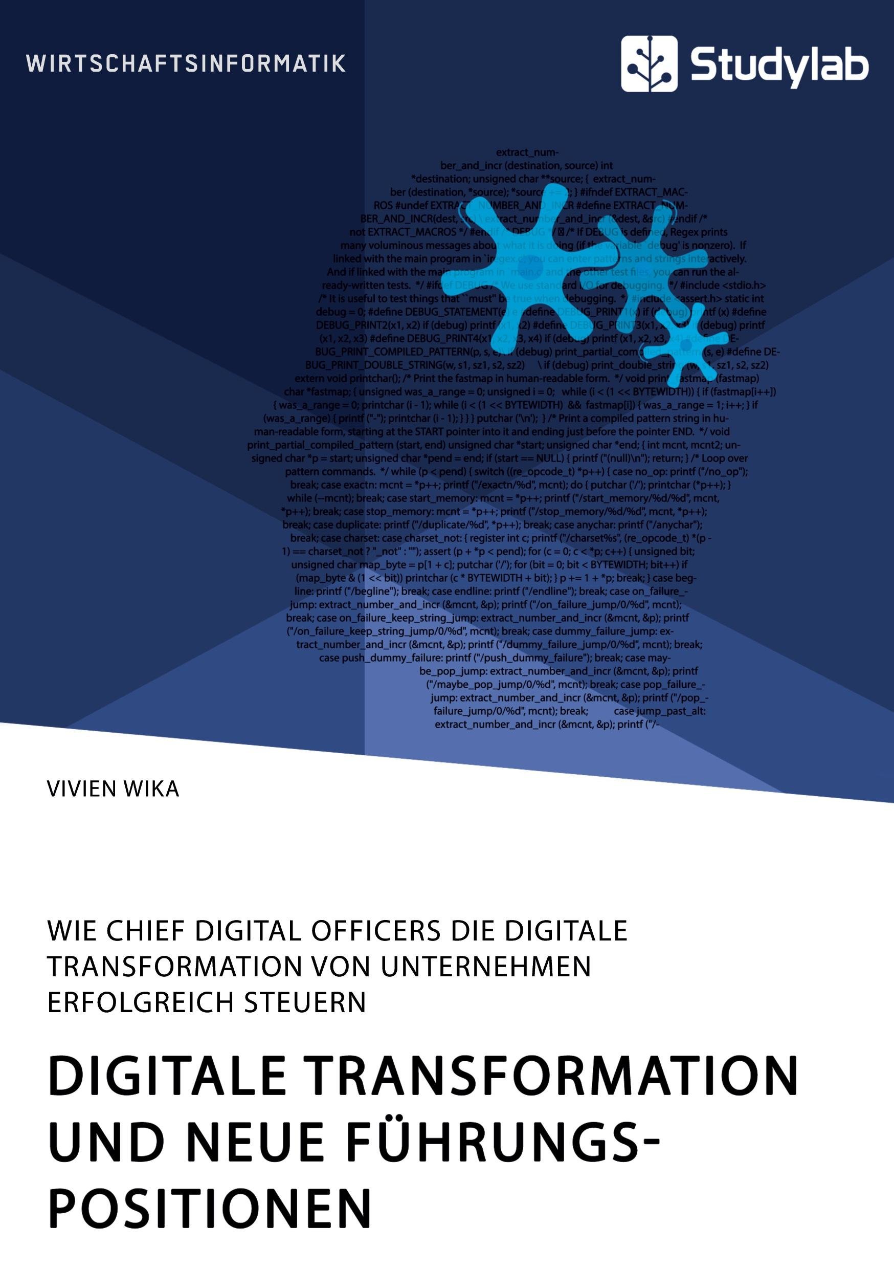 Digitale Transformation und neue Führungspositionen. Wie Chief Digital Officers die digitale ...